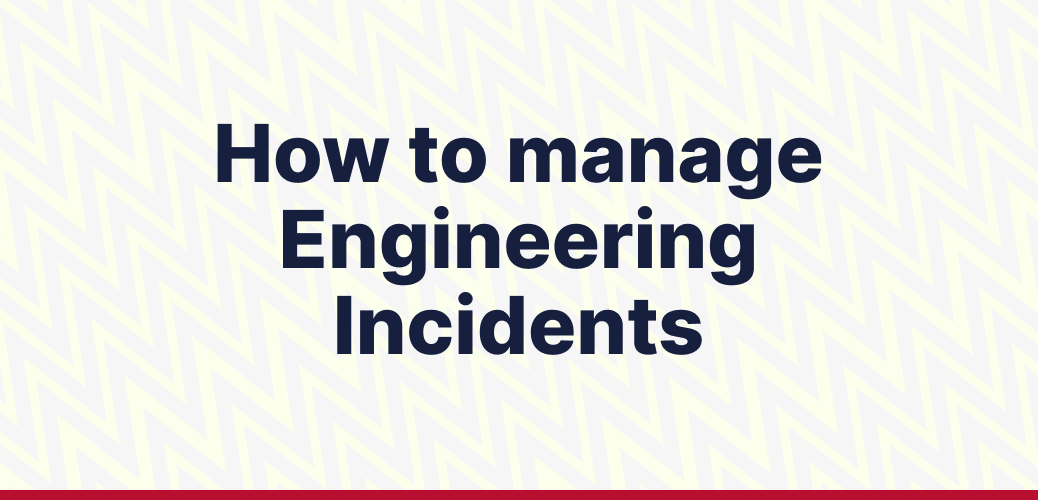 How to manage Engineering Incidents - Blog - ShiftGenerator