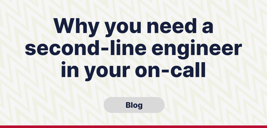 Why you need a second-line engineer in your on-call - Blog - ShiftGenerator